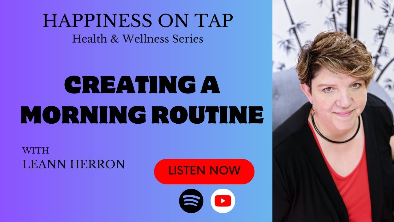 Creating A Morning Routine with Leann Herron - YouTube