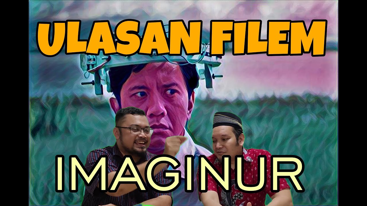 Ulasan Filem Imaginur - YouTube