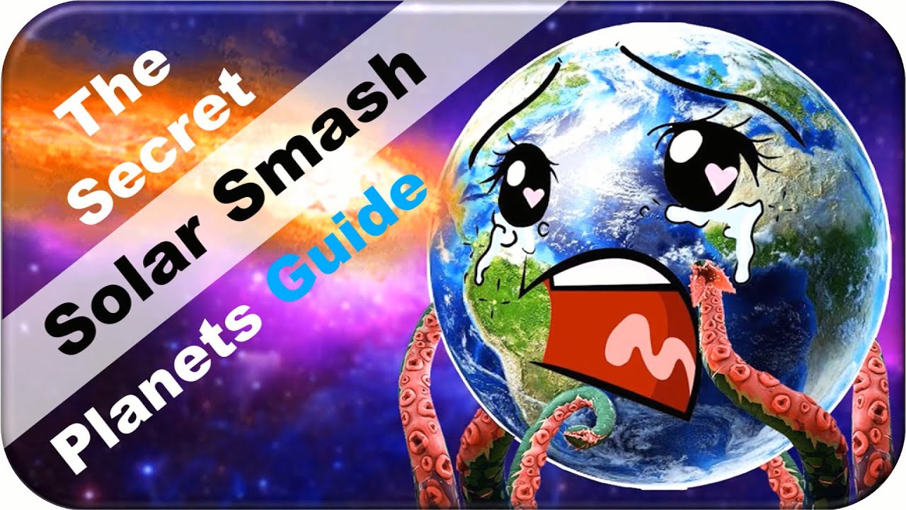 Solar Smash Secret Planets Guide from GameForce.blog (Video Blog) - YouTube