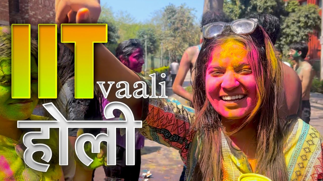IIT vaali Holi 🔴🌸 | Holi Celebration in IITs | Sonal Kholwal - YouTube
