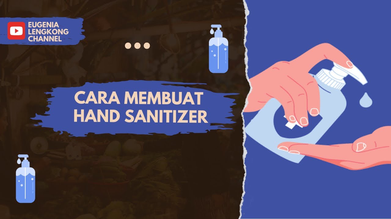 cara membuat hand sanitizer II Eugenia Lengkong II 221011050181 II ...