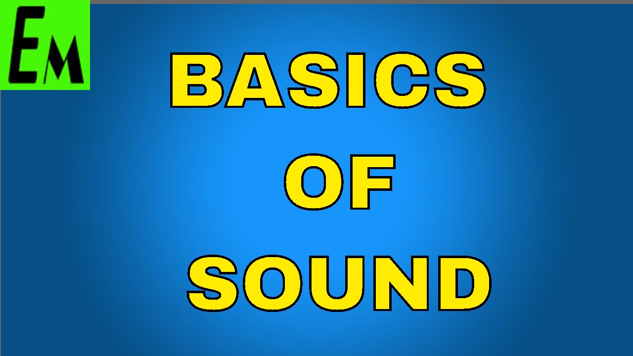 IX - BASICS OF SOUND- 9TH PHYSICS (SCIENCE) LECTURE - YouTube