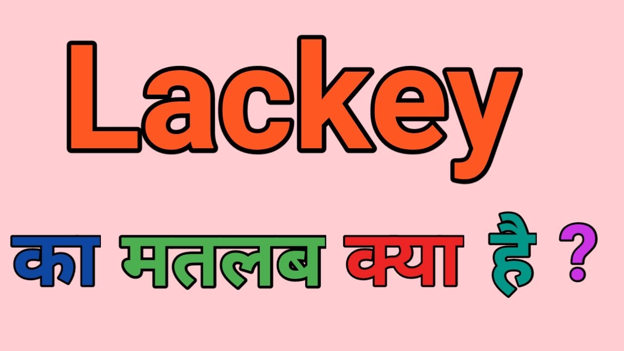 Lackey meaning in hindi || Lackey ka matlab kya hota hai | | word ...