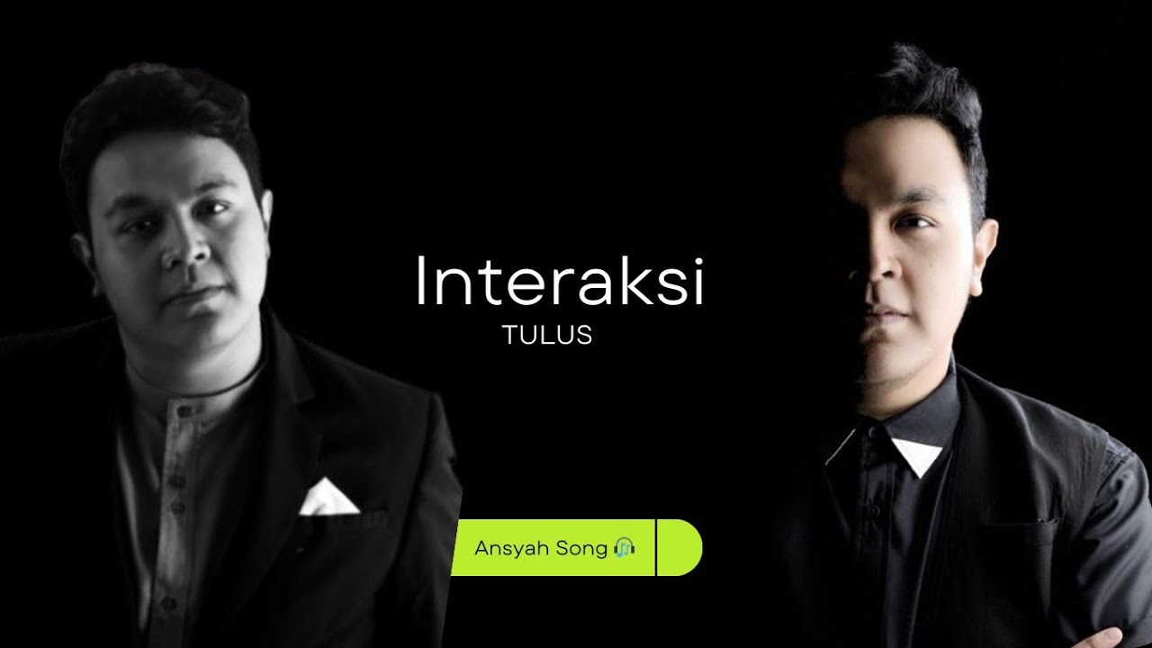 TULUS - INTERAKSI (LIRIK) - YouTube