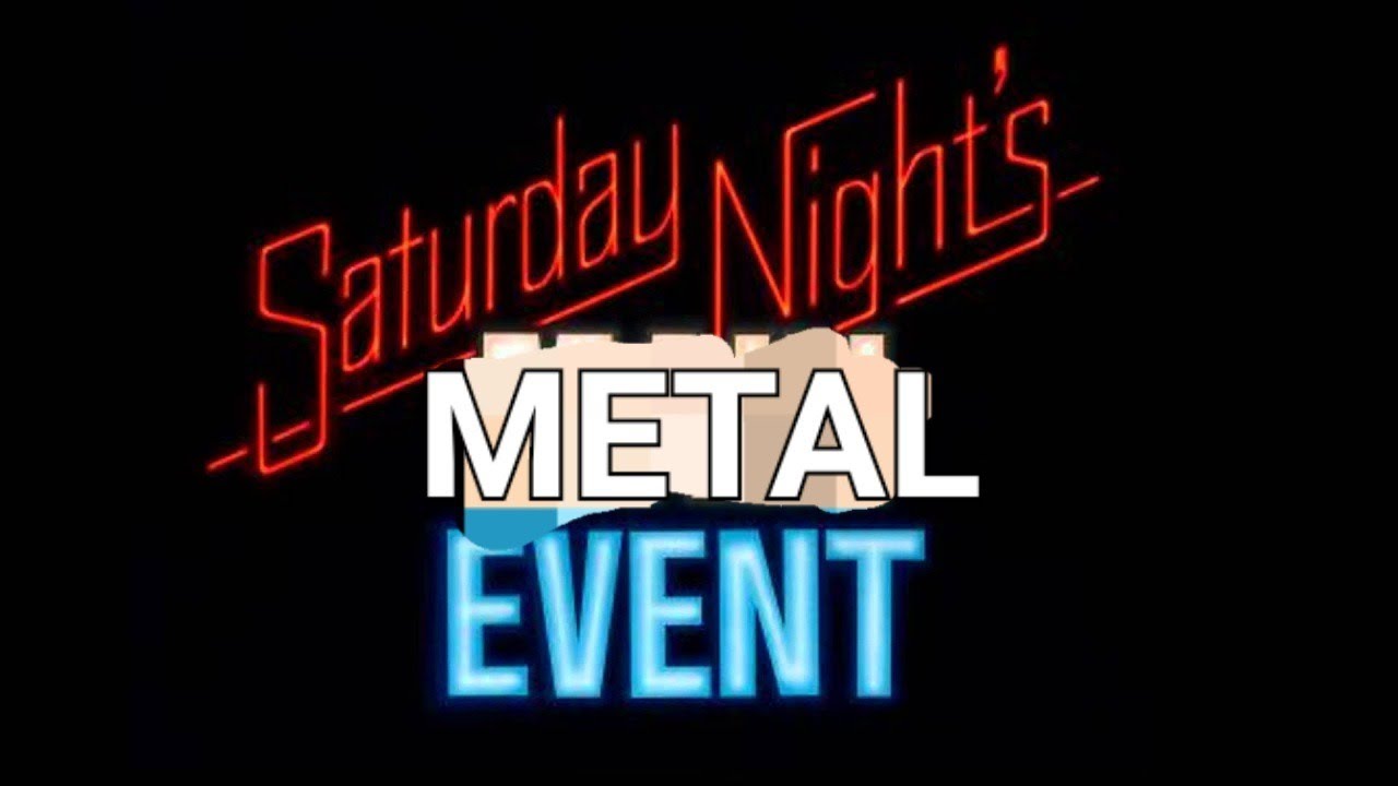 Saturday Night Metal Event! - YouTube