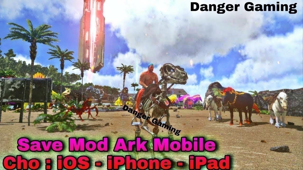 ARK Mobile Mod ios - Save Mod ARK IOS - Hướng Dẫn Mod ARK Mobile Cho ...