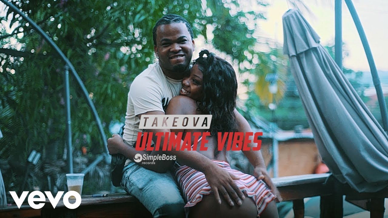 TakeOva - Ultimate Vibes (Official Video) - YouTube