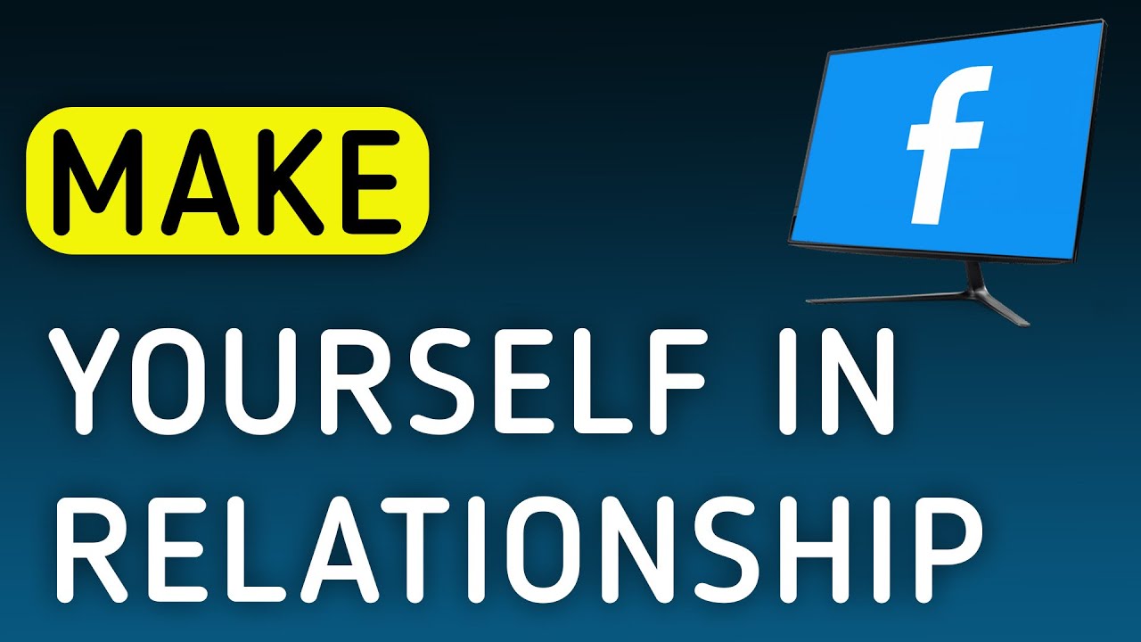 How To Make Yourself In Relationship On Facebook On PC (New Update ...