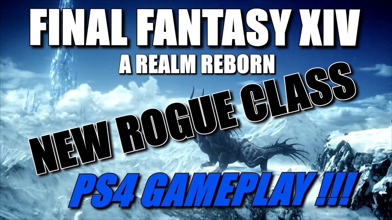 Final Fantasy XIV | New Rogue Class! | Gameplay & Commentary - YouTube
