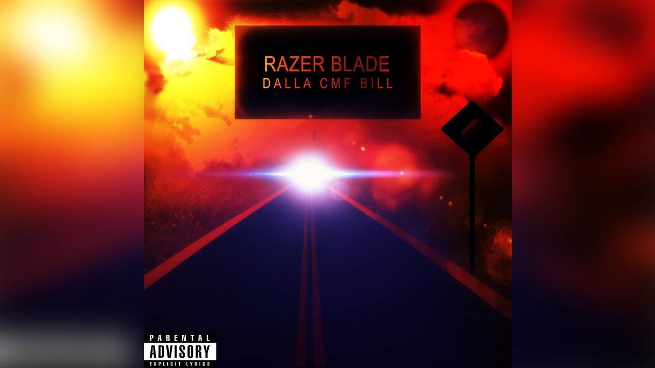 DALLA CMF BILL - RAZER BLADE [Official Audio] - YouTube