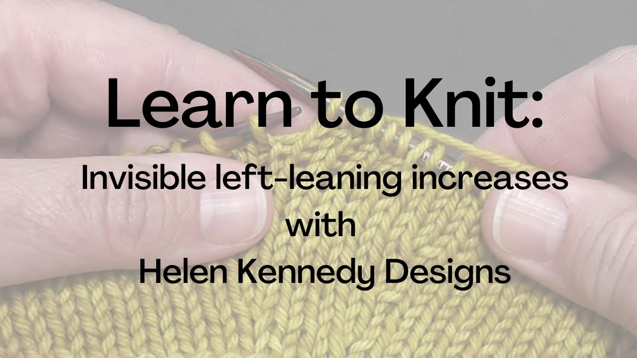 How to make nearly invisible knitting increases (left leaning) - YouTube