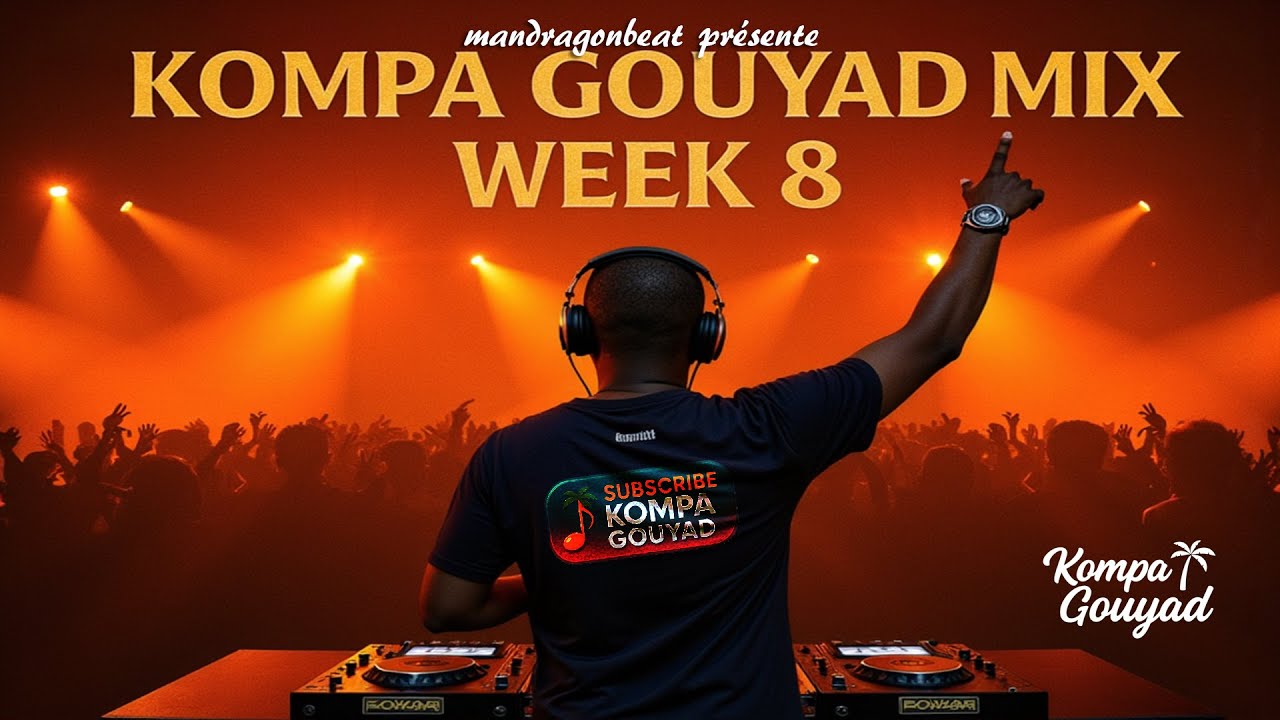 KOMPA GOUYAD MIX WEEK 8 - THE REVOLUTION IS HERE - YouTube