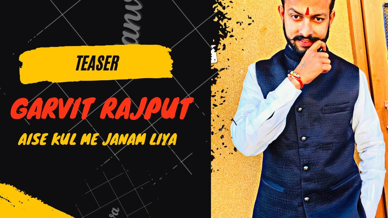 Garvit Rajput||Aise Kul me Janam Liya||Teaser||Vishu Thakur||R D Parmar ...