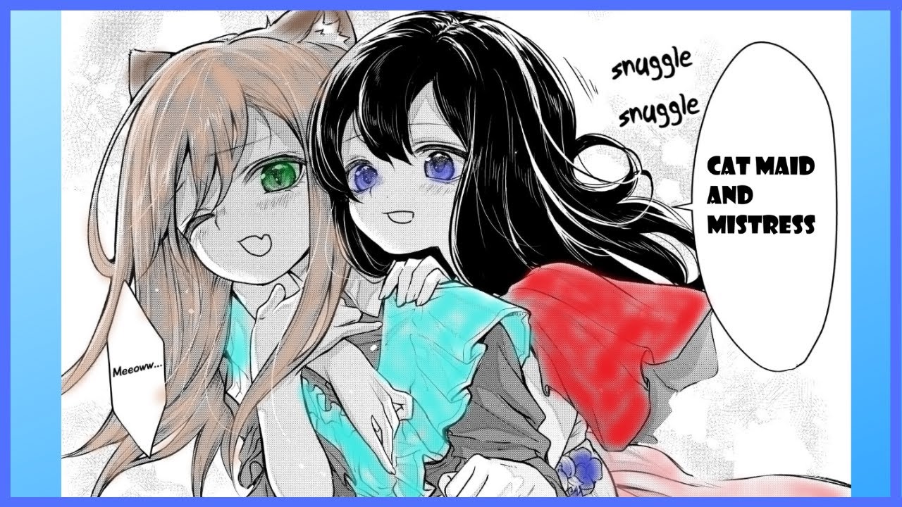 Cat Maid And Mistress the Yuri Cat Girl Maid Manga - YouTube