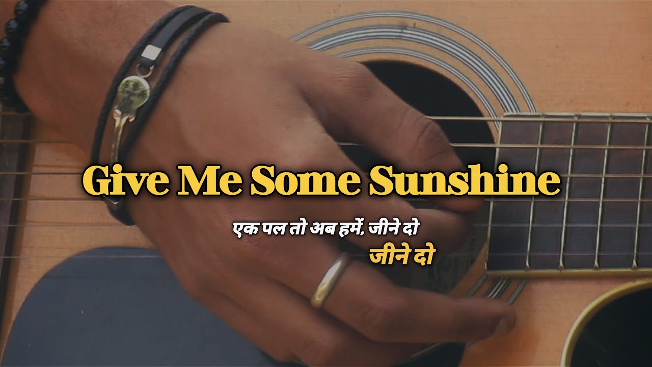 Give Me Some Sunshine.mp4 | 3 Idiots | Unplugged Acoustic Cover - YouTube