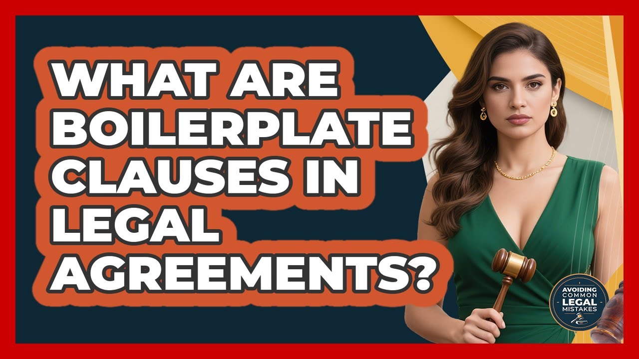 What Are Boilerplate Clauses In Legal Agreements? - Avoiding Common ...