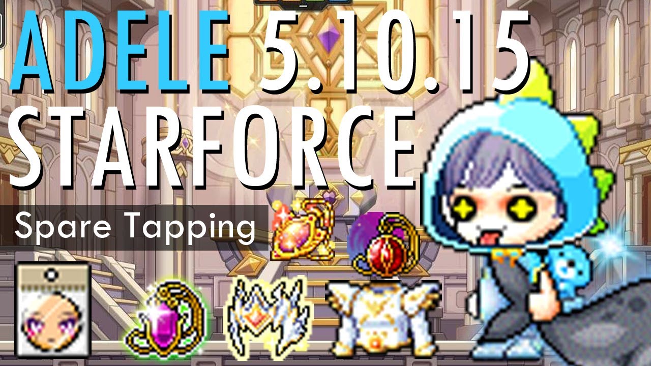 Maplestory Adele 5.10.15 Off Star Force Event Gains/Loss (Tapping Spare ...