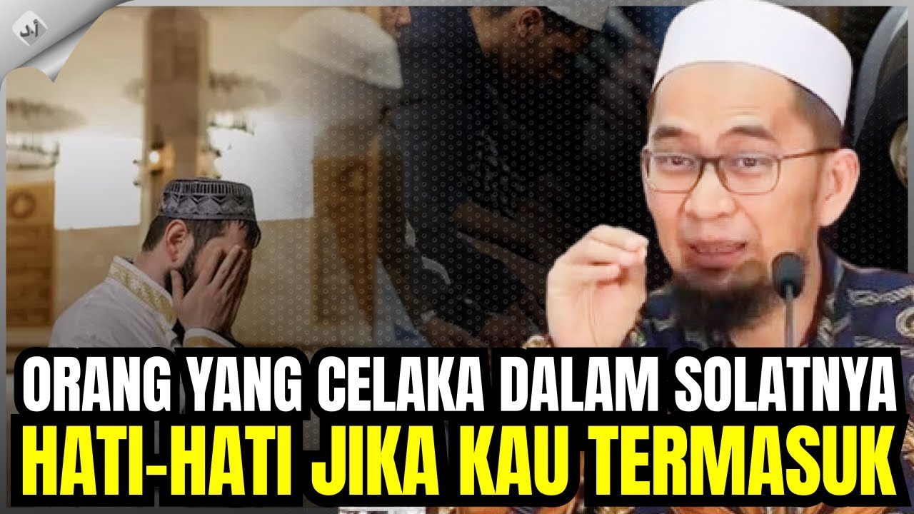 ORANG ORANG YANG CELAKA DALAM SOLATNYA !! HATI HATI JIKA KAU TERMASUK ...