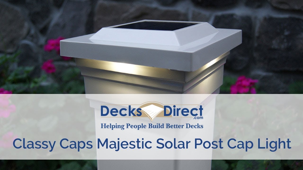 Majestic Solar Post Cap Light by Classy Caps - YouTube