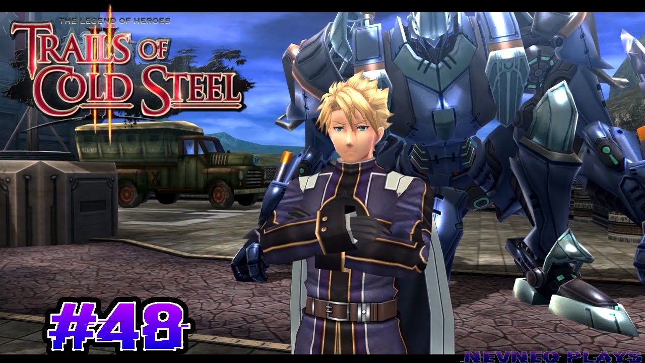 Trails of Cold Steel 2 [Let's Play, Blind, PS4] / Part 48 / I'll Make a ...