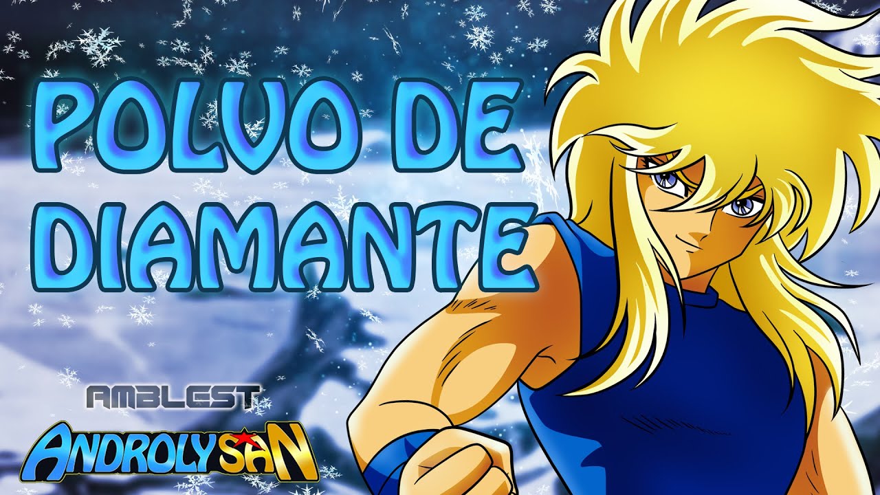 POLVO DE DIAMANTE!!! DIAMOND DUST COVER BRUTO STYLE!! Saint Seiya - Caballeros del Zodiaco - YouTube