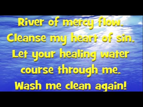 River of mercy - a hynm of sorry and penitence - YouTube
