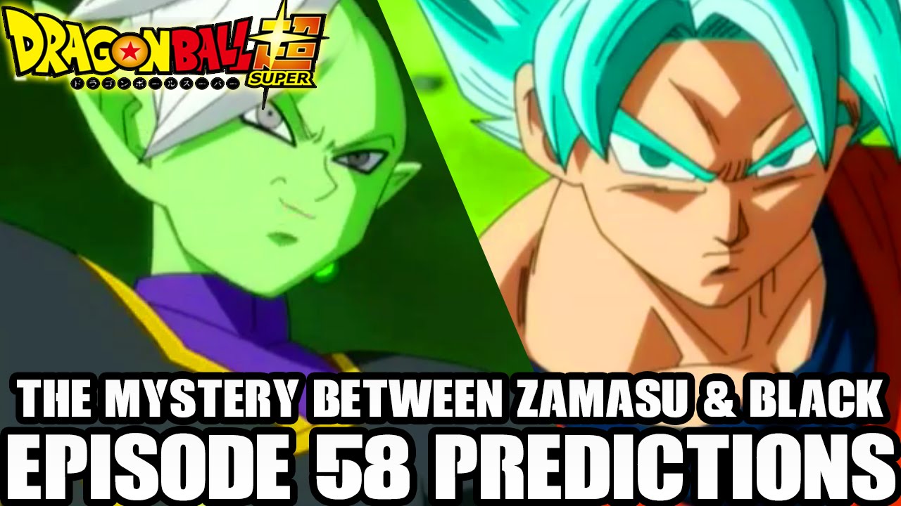 Dragon Ball Super - Episode 58 Predictions And Speculations! Zamasu ...