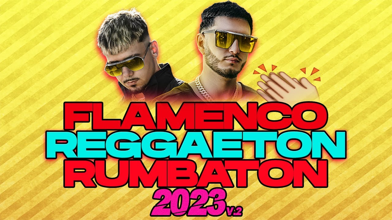 Sesion REGGAETON FLAMENCO RUMBATON 2023 (Nyno Vargas, Galvan Real, Omar ...