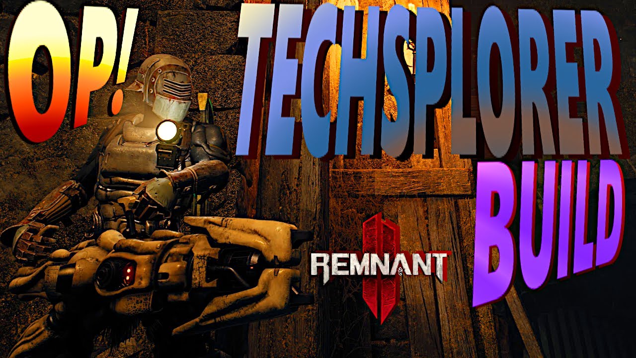 OP! TECHSPLORER BUILD! - Remnant 2 - YouTube