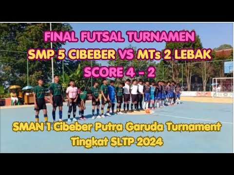 SMPN 5 Cibeber VS MTsN 2 lebak Final Futsal Turnamen Score 4 - 2 - YouTube