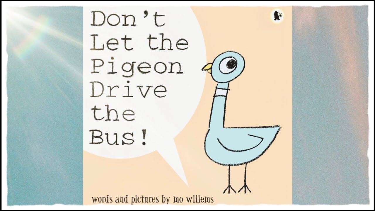 Don't Let the Pigeon Drive the Bus! by Mo Willems | Read Aloud Story ...