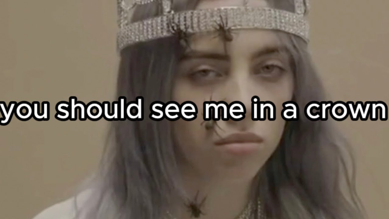 Billie Eilish - you should see me in a crown (Lyrics) - YouTube