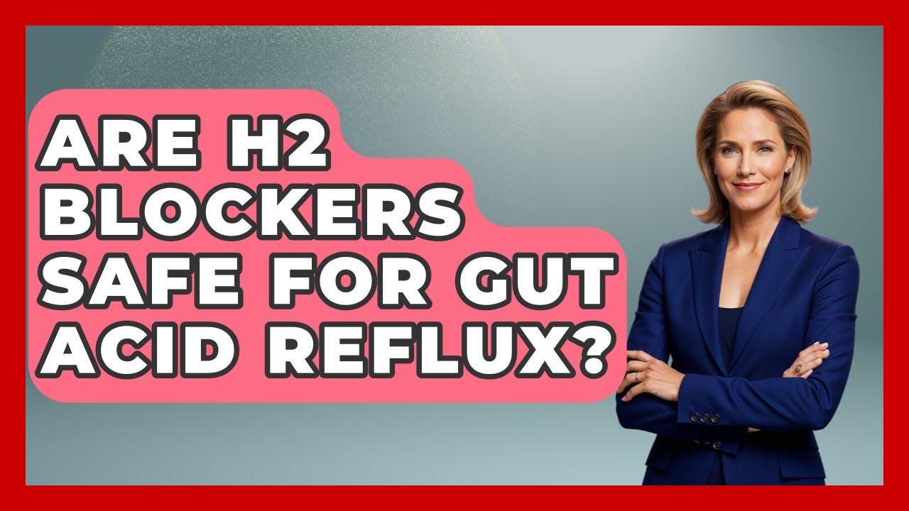 Are H2 Blockers Safe For Gut Acid Reflux? - Gut Wellness Central - YouTube