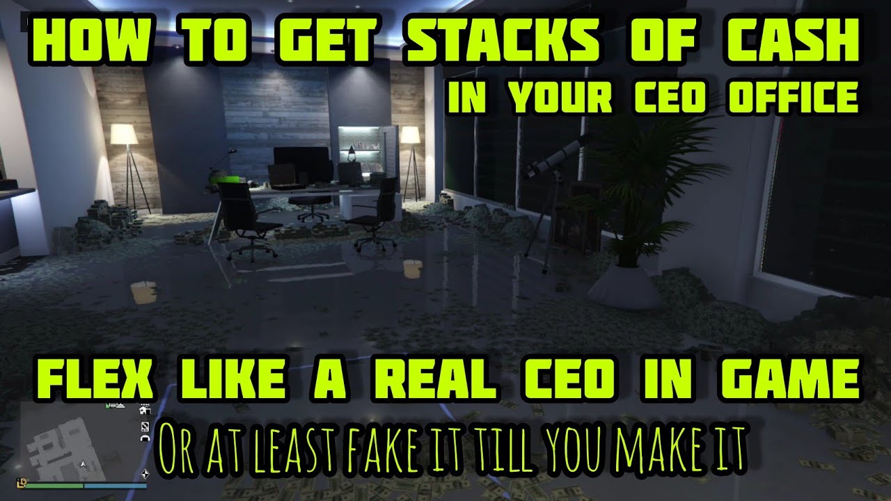 GTA 5 How to get STACKS OF CASH all around your CEO OFFICE. Office ...