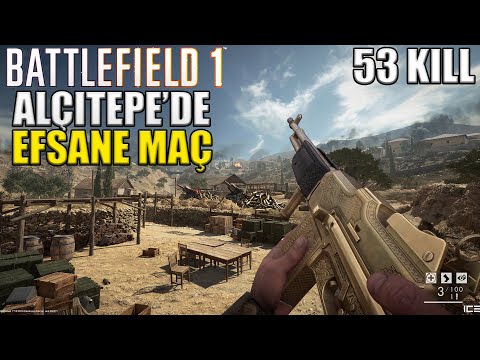 BAR Silahıyla Alçıtepe'de EFSANE Oyun! - 53 Kill | Battlefield 1 Türkçe