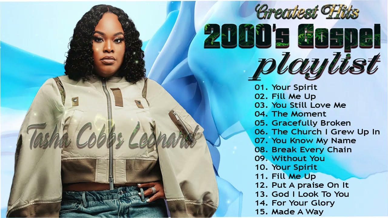 Gospel Music 2022 | Greatest Hits Of 2000's Gospel Songs | Tasha Cobbs ...