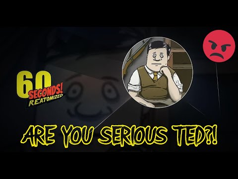 Ted is DRIVING me CRAZY! | 60 Seconds! Reatomized - YouTube