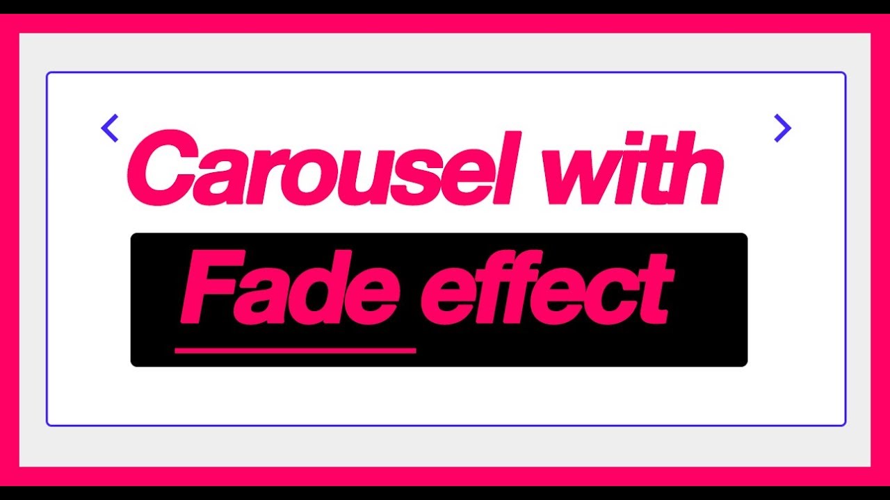 Episode 3 Carousel With Fade Effect YouTube Episode 3 Carousel With Fade Effect YouTube