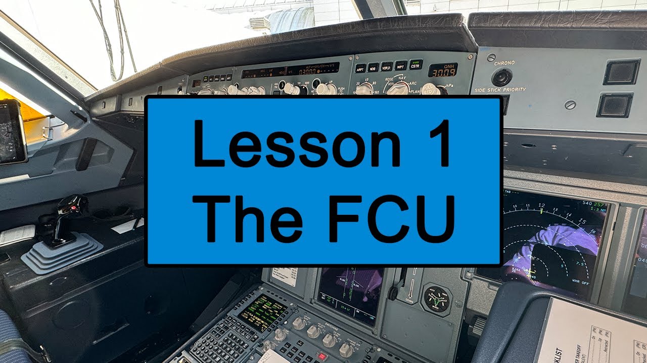 Airbus Lesson #1 - The FCU - YouTube