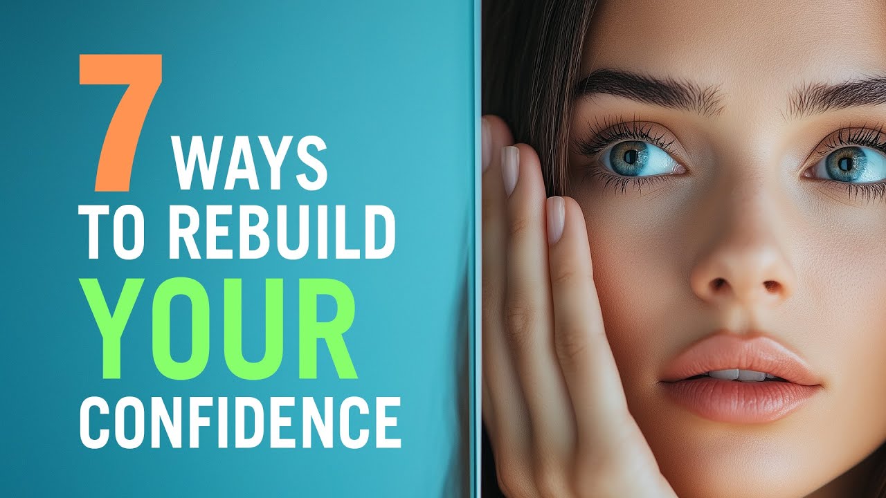 Self-Worth: 7 Powerful Ways to Rebuild Your Confidence - YouTube