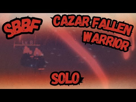 [SBBF] Cazar, Fallen Warrior Solo - YouTube