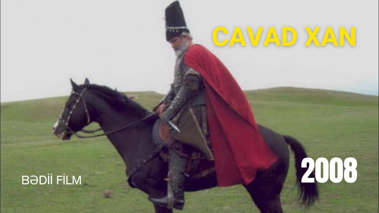 Cavad xan (2008) - bədii film (rej. Rövşən Almuradlı) - Gəncə xanı, tarixi bioqrafik, döyüş ...