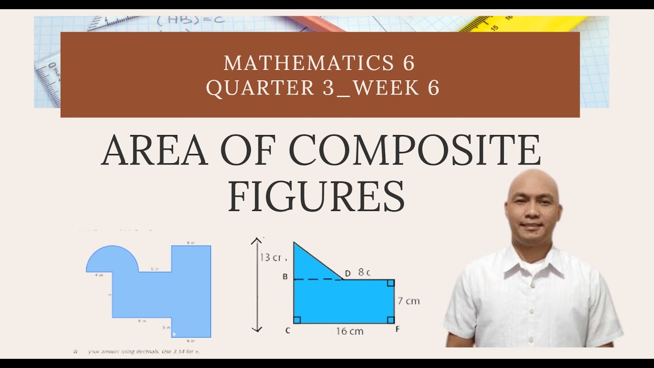 AREA OF COMPOSITE FIGURES MATH 6 QUARTER 3 WEEK 6 | MatheMARteknixTV ...
