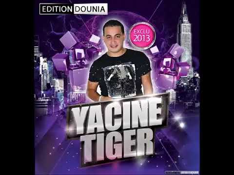 khalouh yediha w ydir fiha rayha  yacine tiger live 2013