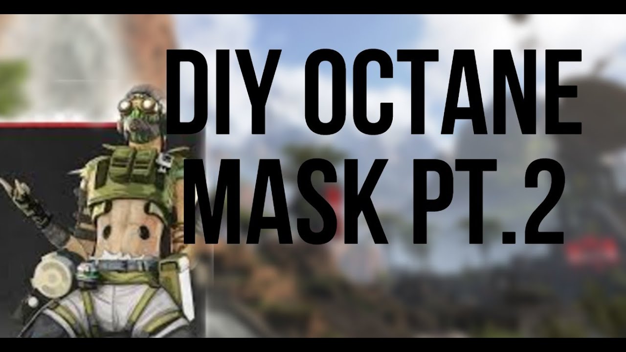 DIY Octane Mask - Apex Legends (pt.2) - YouTube