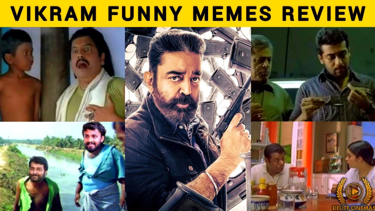 "VIKRAM" Movie Funny 🤣 Memes l Meme Review l By Delite Cinemas - YouTube
