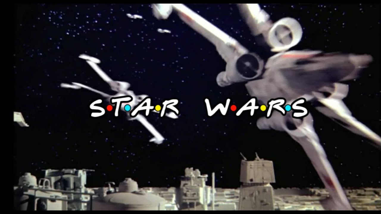 Friends Intro Star Wars Edition HD - YouTube