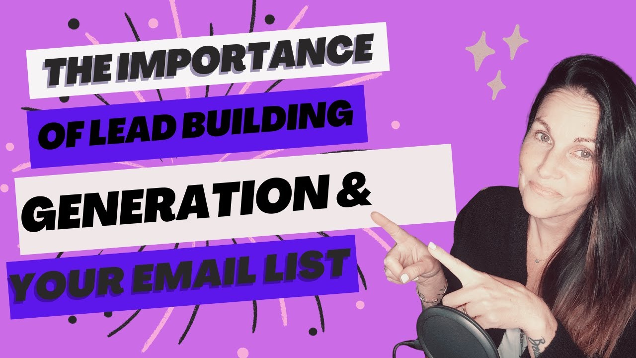 The importance of lead generation & building your email list - YouTube