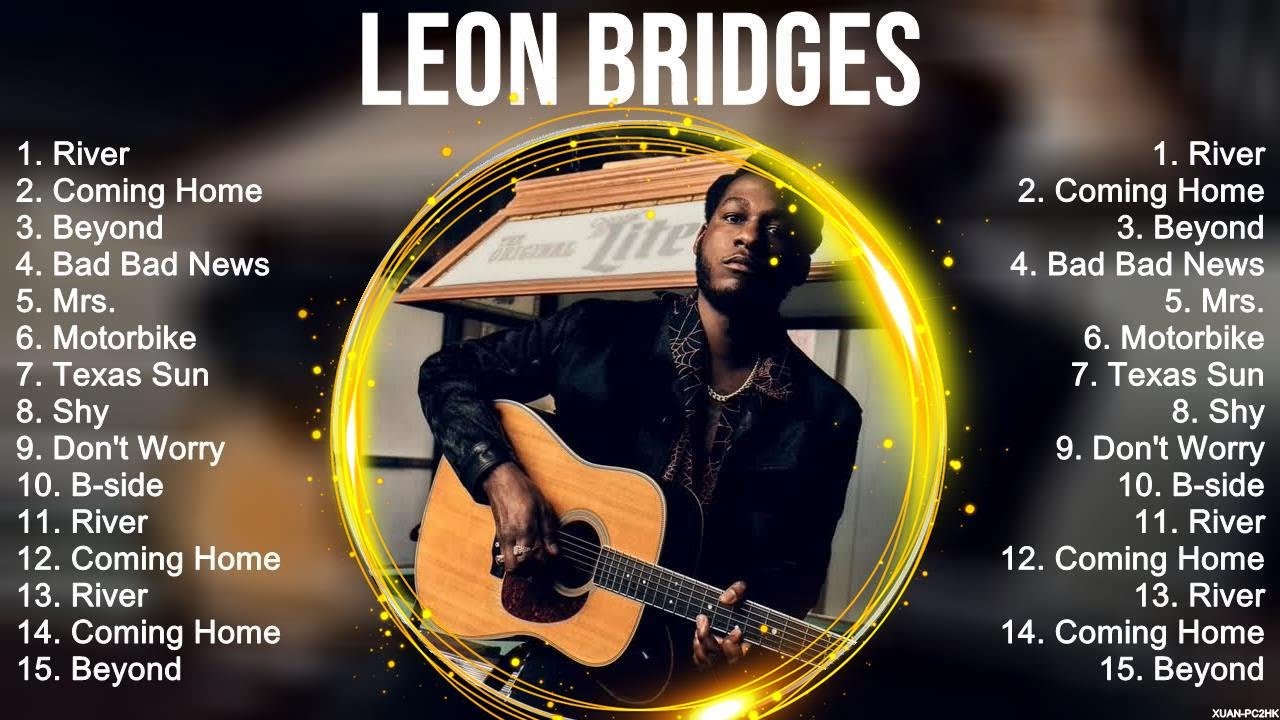Leon Bridges ~ Leon Bridges Full Album ~ The Best Songs Of Leon Bridges ...