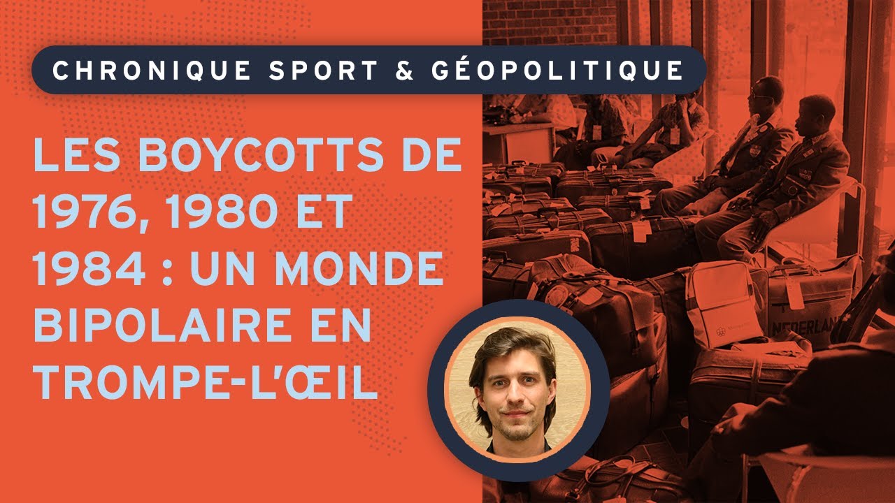 Les boycotts de 1976, 1980 et 1984 : un monde bipolaire en trompe-l’œil ...